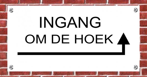 Ingang om de Hoek met Pijl Rechts Kunststof Tekstbord